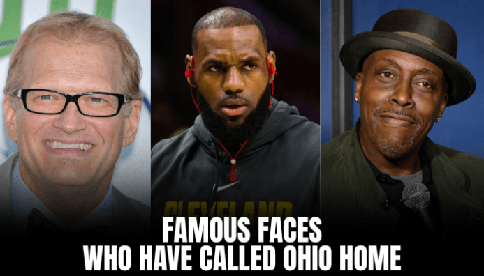 Famous Faces Who Have Called Ohio Home